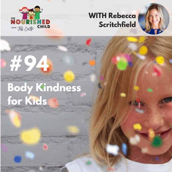 Body Kindness for Kids with Rebecca Scritchfield | Body Confidence ...