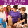 Teenager Not Eating Lunch at School? (Here's Why + Tips)