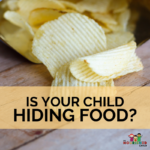 My Child Sneaks Food: Why Kids Eat in Secret and How to Help