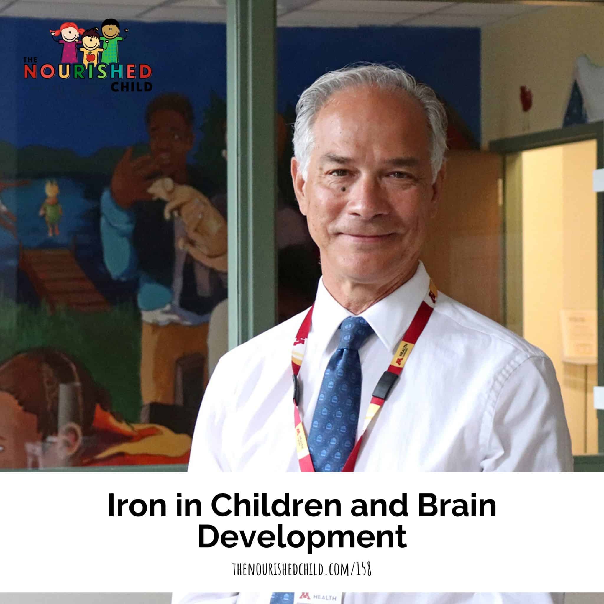 Iron in Children and Brain Development with Michael Georgieff