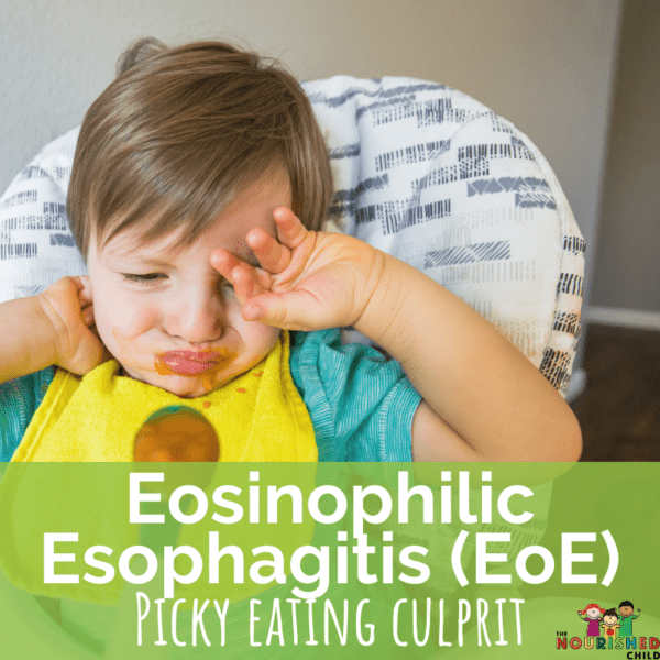 Eosinophilic Esophagitis (EoE) in Children | The Nourished Child