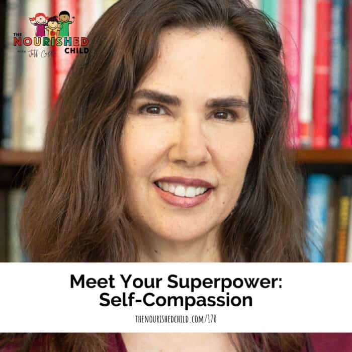 Self-Compassion: Your Parenting Superpower with Kristin Neff