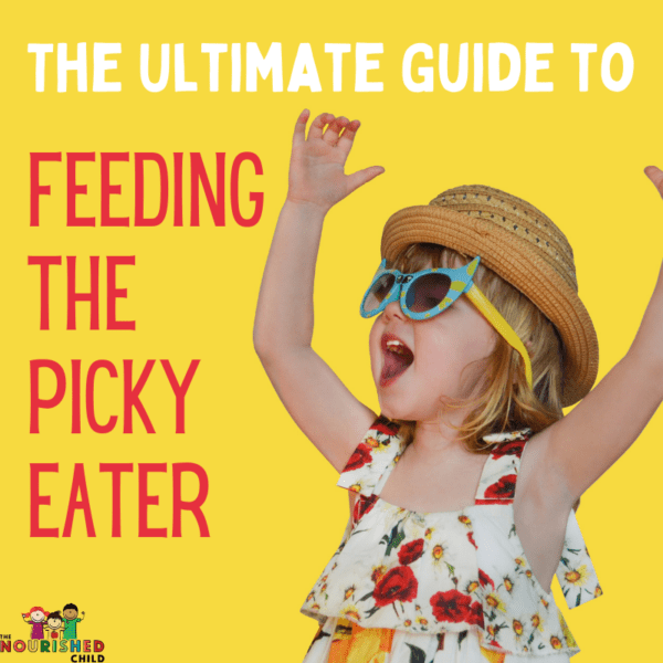 The Ultimate Guide to Feeding the Picky Eater