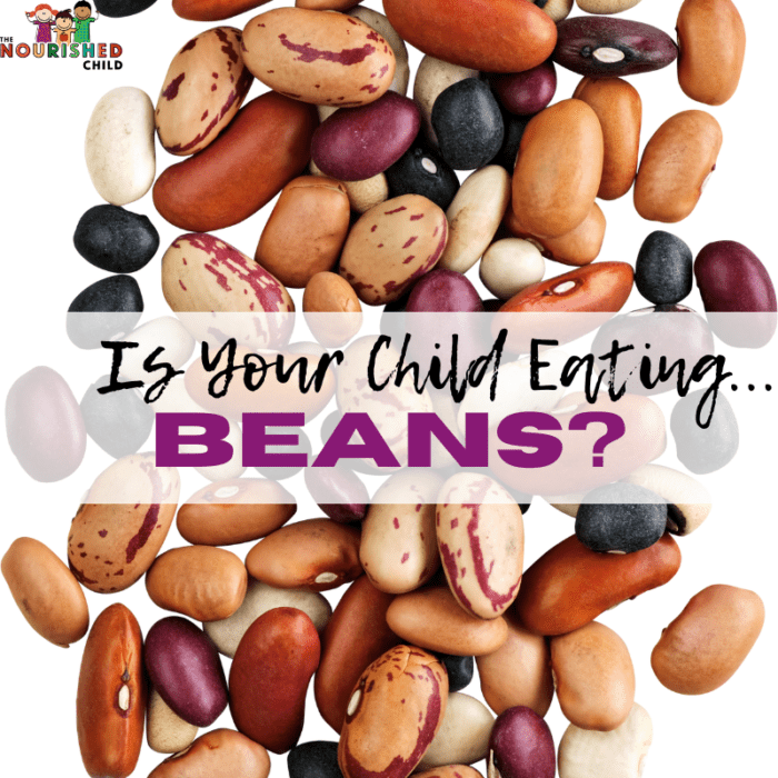 Eat More Beans! 9 Reasons Beans Can Help Kids' Health
