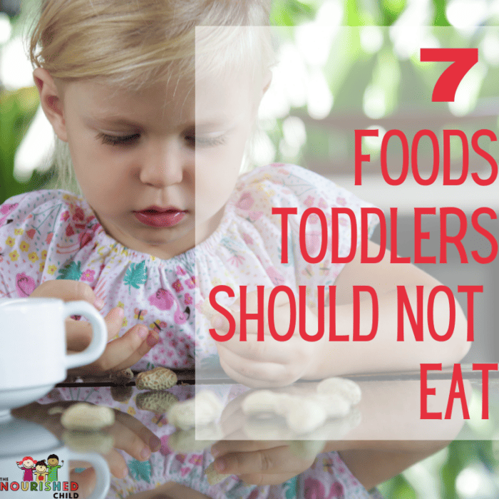 7 Unsafe Foods You Shouldn't Feed to Your Toddler