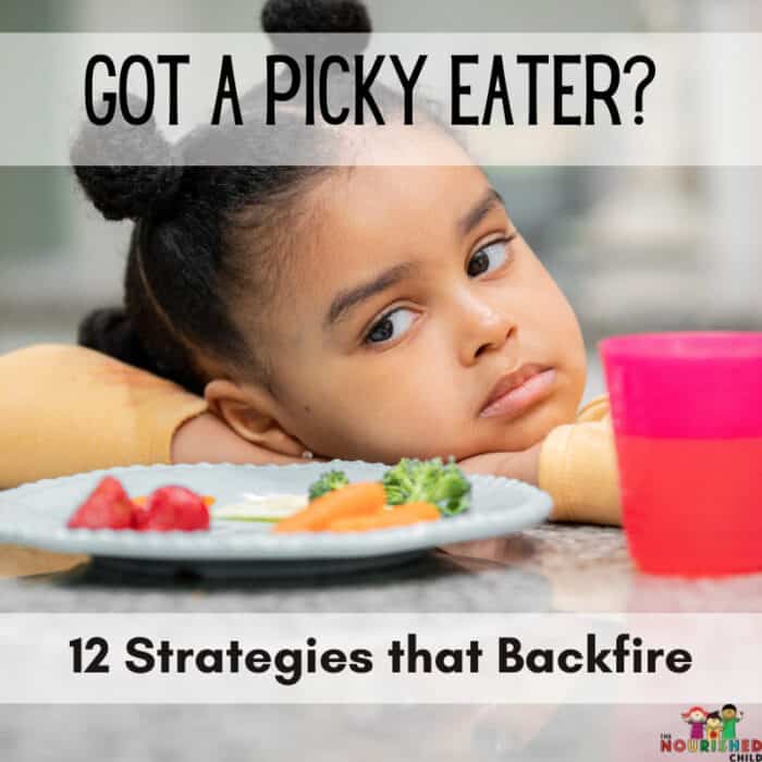 12 Picky Eating Strategies that Backfire (And How to Help)
