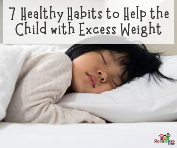 7 Healthy Habits to Help the Child with High Weight