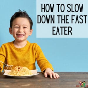 How to Slow Down the Child Who Eats Fast
